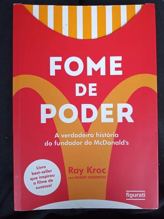Livro Fome de Poder -A verdadeira historia do Fundador do McDonalds ...
