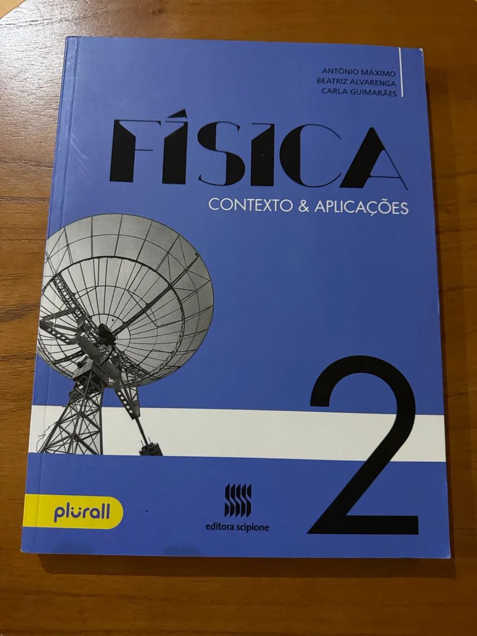Física - 2o Ano, Antônio Máximo; Editora Scipione Didáticos, 2017 ...