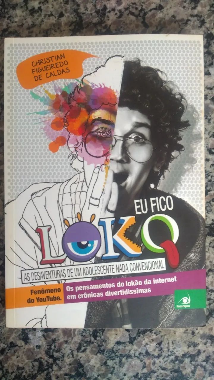 Eu fico loko: As desaventuras de um adolescente nada convencional ...