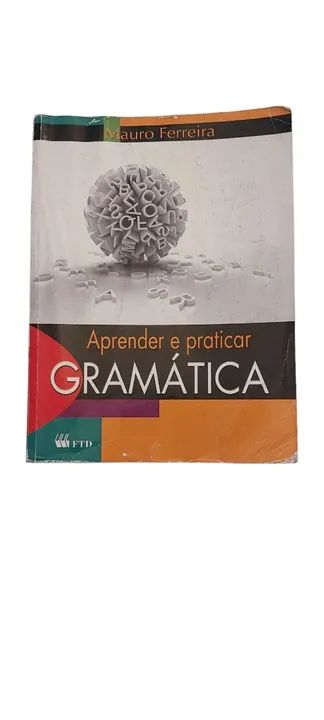 Gramática - Aprender e praticar - Mauro Ferreira Ed 2011 - Livros e revistas - Cabral, Curitiba ...